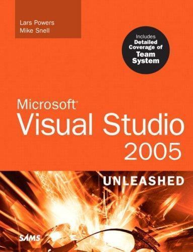 Unleashed Ser.: Microsoft Visual Studio 2005 Unleashed by Lars Powers ...