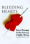 Bleeding Hearts: Love Poems for the Nervous and Highly Strung ...