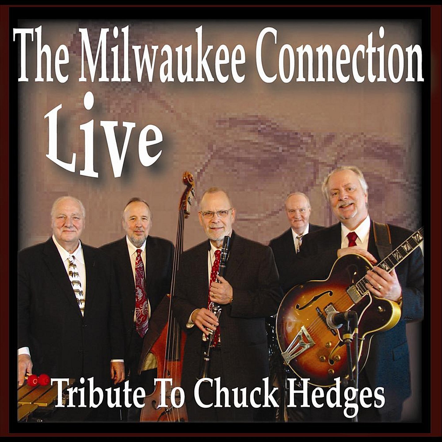 Milwaukee Connection Live: Tribute to Chuck Hedges (CD) (UK IMPORT ...