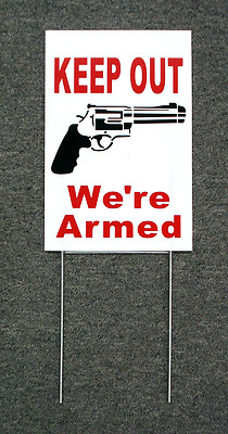 KEEP OUT WE'RE ARMED SIGN 8"x 12" w/ Stake Security Surveillance w/Gun ...