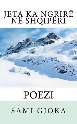 Jeta Ka Ngrir N Shqip ri by Gjoka, Sami -Paperback | eBay Australia