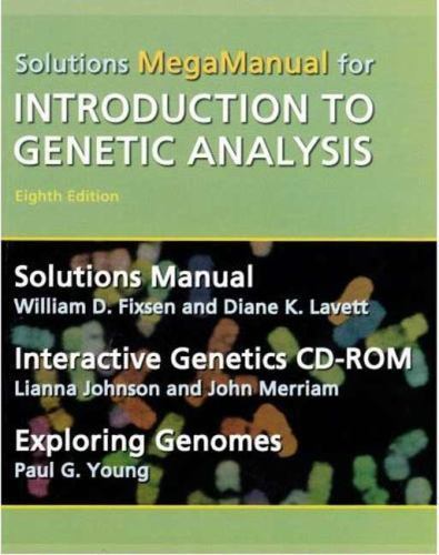 Mega Solutions Manual and CD-ROM Intro to Genetic Analysis by William Fixsen, Richard C ...