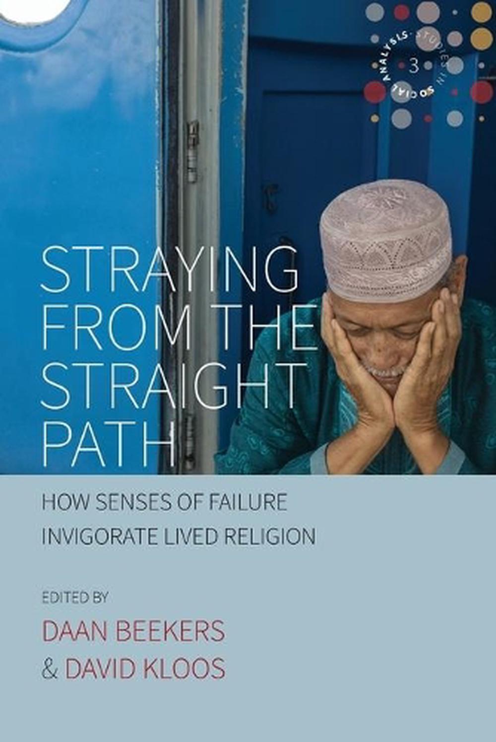 Straying from the Straight Path: How Senses of Failure Invigorate Lived ...