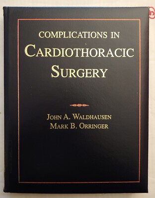 Complications in Cardiothoracic Surgery 1990 HC Waldhausen Orringer ...