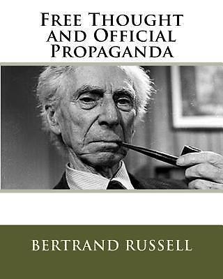 Free Thought and Official Propaganda by Bertrand Russell (1922, Trade ...