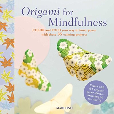 Origami for Mindfulness: Color and fold y..., Ono, Mari 9781782494058| eBay