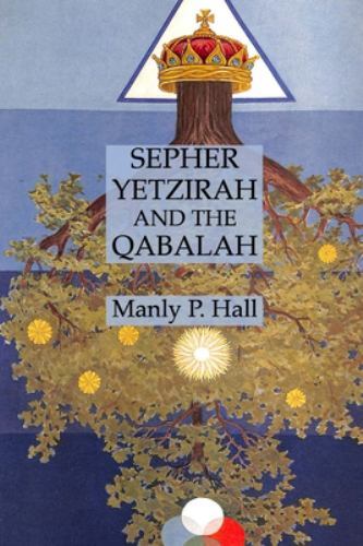 Sepher+Yetzirah+and+the+Qabalah+by+Manly+P.+Hall+%282022%2C+Trade ...