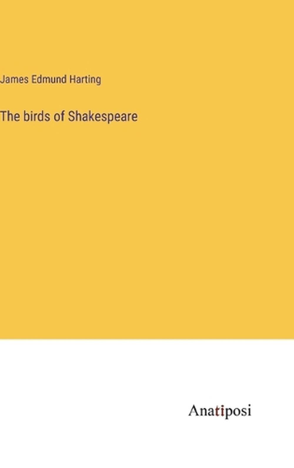 The birds of Shakespeare by James Edmund Harting Hardcover Book | eBay