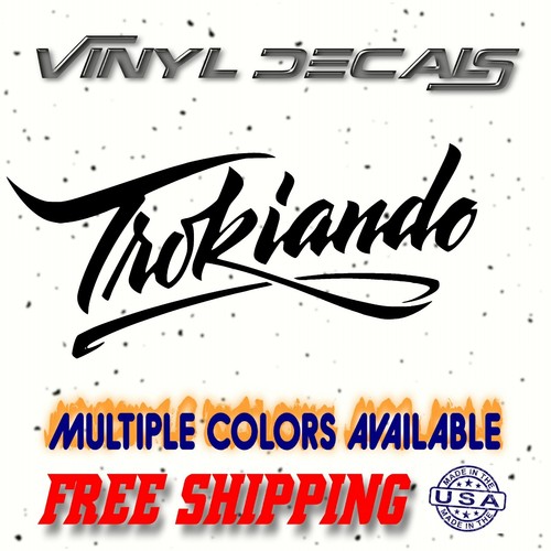 Trokiando Vinyl Sticker Decal / car truck window la mamalona mexico troka sucios | eBay