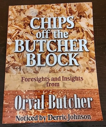 Chips off the Butcher Block : 101 Bits of Wisdom from the Wisest Man I ...