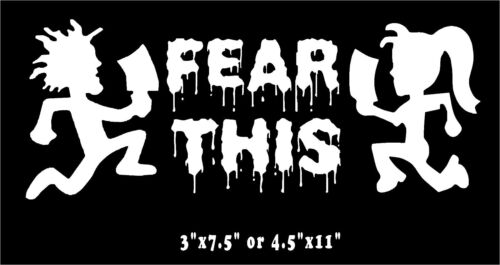 Fear This Decal Hatchet Man And Girl Choose Size & Color ICP Vinyl ...