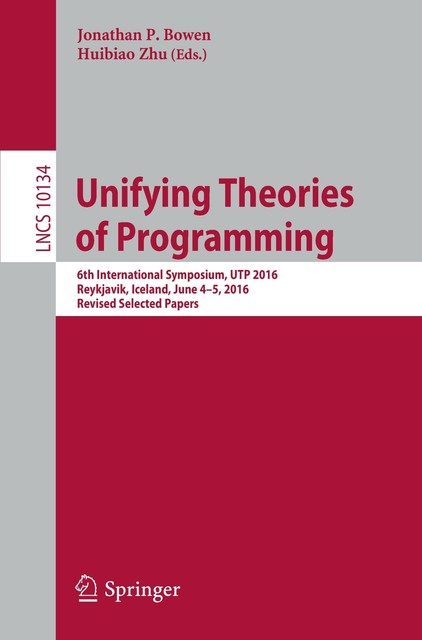 Unifying Theories of Programming von Huibiao Zhu Jonathan P. Bowen (2017, Taschenbuch) online ...
