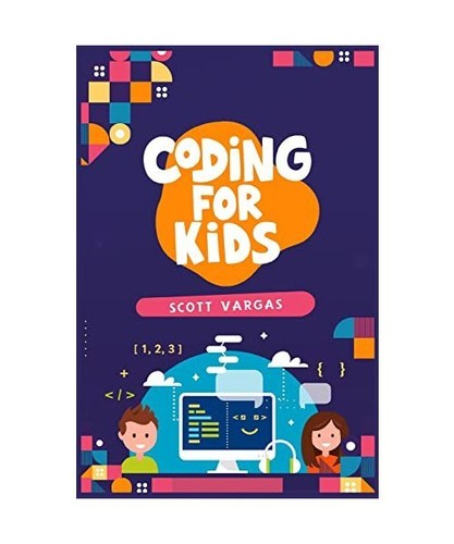 CODING FOR KIDS: Beginners' Complete And Intuitive Guide To Learning To Code 3986538216 | eBay.de