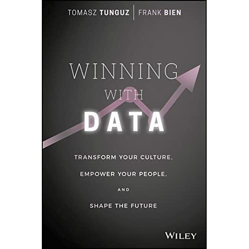 Winning with Data: Transform Your Culture, Empower Your - HardBack NEW ...