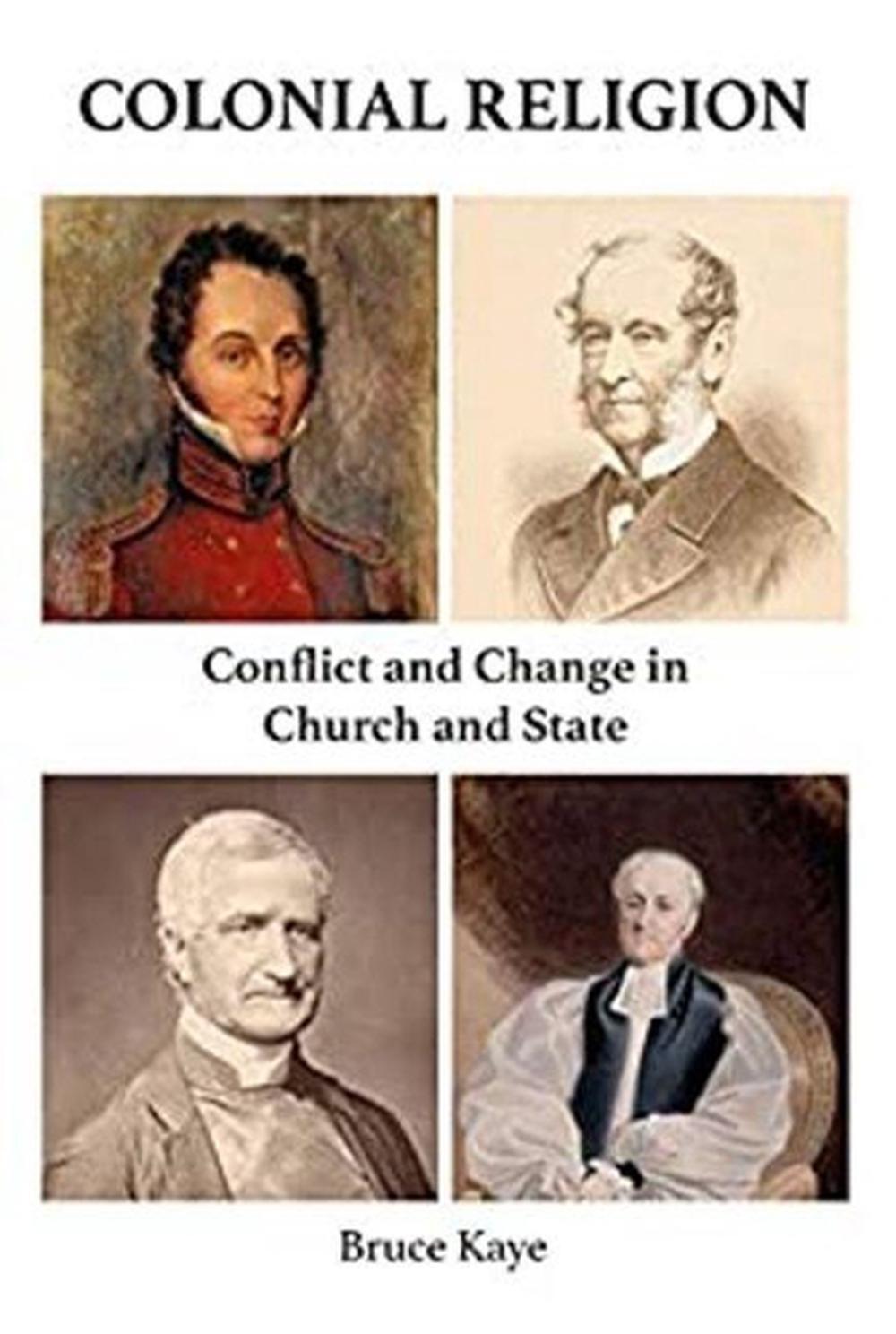 Colonial Religion: Conflict and Change in Church and State by Bruce ...