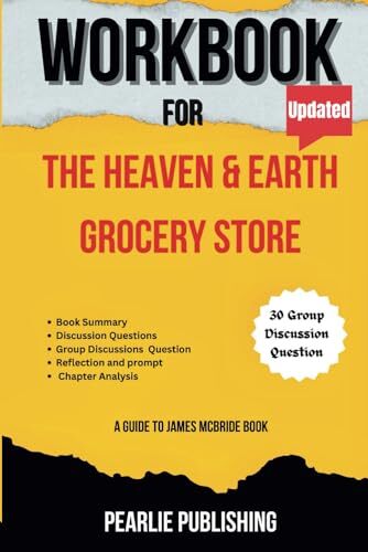 Workbook for The Heaven & Earth Grocery Store: A Novel A guide to James ...