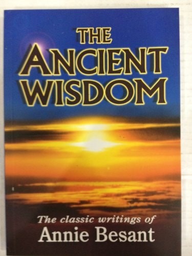 The Ancient Wisdom, Annie Besant, 9781840138658 | eBay
