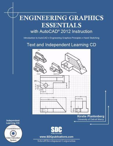 Engineering Graphics Essentials with AutoCAD 2012 Instruction ...