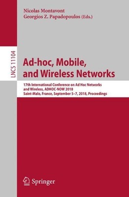 Ad-hoc, Mobile, and Wireless Networks: 17th International Conference on ...