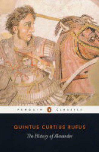 The History Of Alexander (Classics) Par Quintus Curtius Rufus,Neuf ...