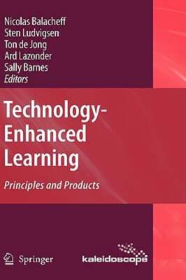 Technology-Enhanced Learning: Principles and Products by Nicolas Balacheff: New 9781402098260| eBay