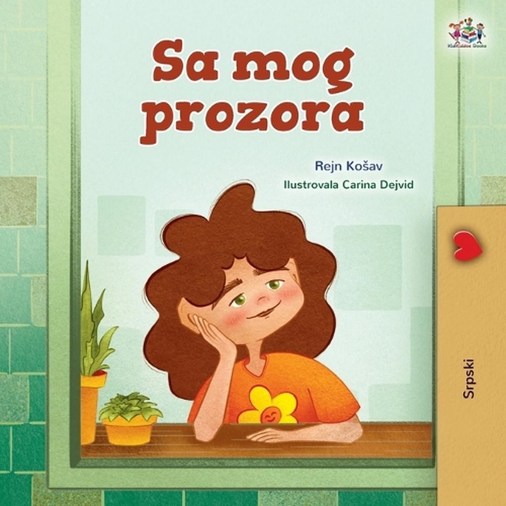 From My Window (Serbian Kids Book-Latin Alphabet) by Rayne Coshav and ...