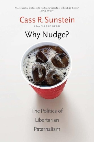 Cass R. Sunstein Why Nudge? (Poche) Storrs Lectures 9780300212693 | eBay