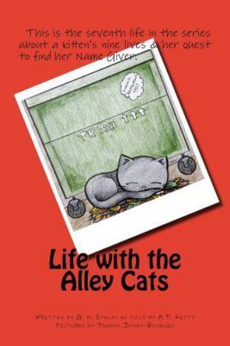 Life with the Alley Cats by G. Staley (2016, Trade Paperback) for sale ...