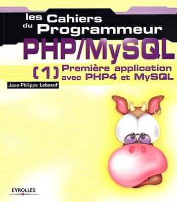 Les Cahiers du programmeur PHP/MySQL : Premiere application avec PHP4 et MySQL, | eBay