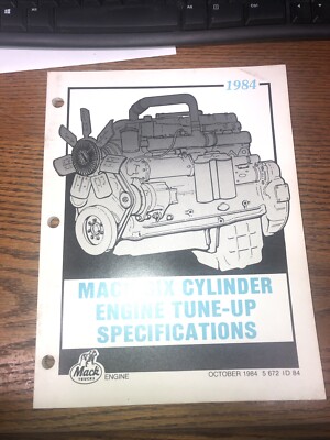 GENUINE 1984 MACK TRUCK "2VH 4VH DIESEL ENGINE TUNE-UP & SPECIFICATIONS ...