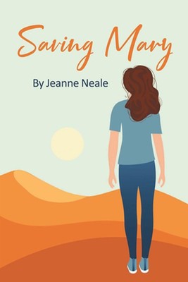 Saving Mary by Jeanne Neale Paperback Book | eBay