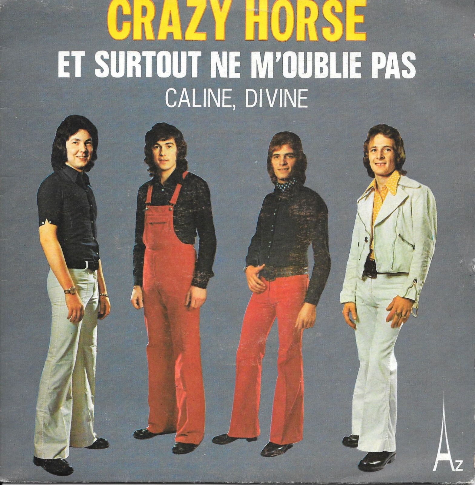 Crazy Horse : Et Surtout Ne M'oublie Pas / Caline, Divine [Vinyle 45 ...