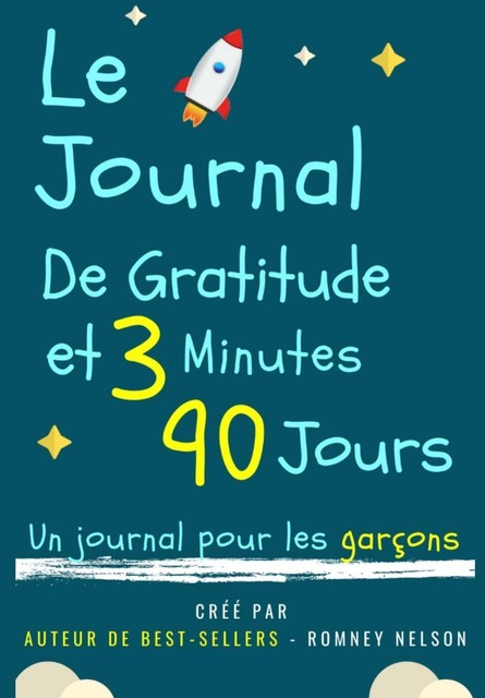Le Journal De Gratitude De 3 Minutes Et 90 Jours - Un Journal Pour Les ...
