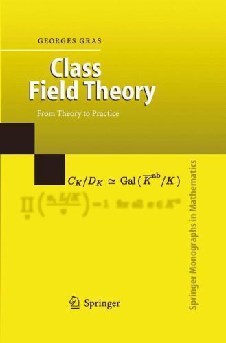 Springer Monographs in Mathematics Ser.: Class Field Theory : From ...
