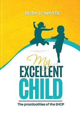 My Excellent Child: The Practicalities of the Education Health and Care ...
