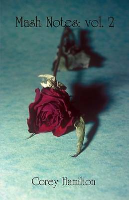 Mash Notes: Volume 2 by Corey Wayne Hamilton (Paperback, 2016) for sale ...