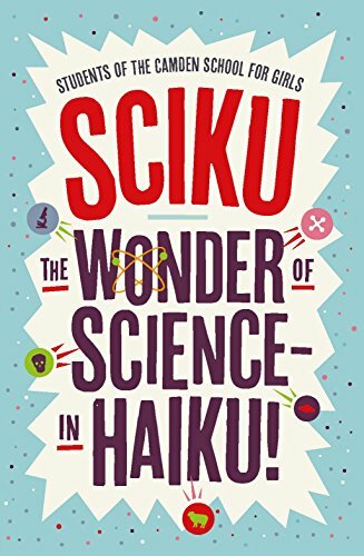 Sciku: The Wonder of Science - In Haiku! By Students of Camden S 9781848317949| eBay