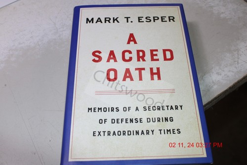 Sacred Oath : Memoirs of a Secretary of Defense During Extraordinary ...