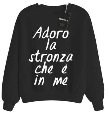 Felpa donna ADORO LA STRONZA CHE É IN ME original Taglia M | eBay