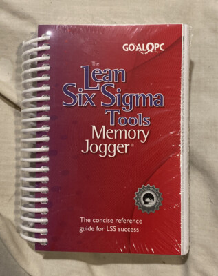 The Lean Six Sigma Tools Memory Jogger Guide for LSS Success *MEMORY ...