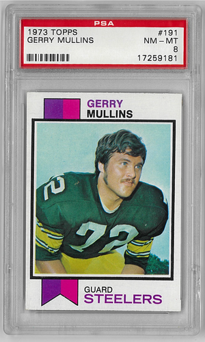1973 Topps Football Cards #191 Gerry Mullins Pittsburgh Steelers RC PSA ...