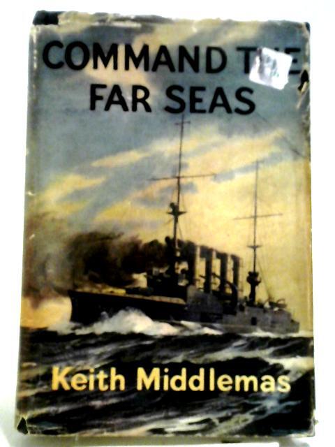 Command The Far Seas (Keith Middlemas - 1961) (ID:76034)