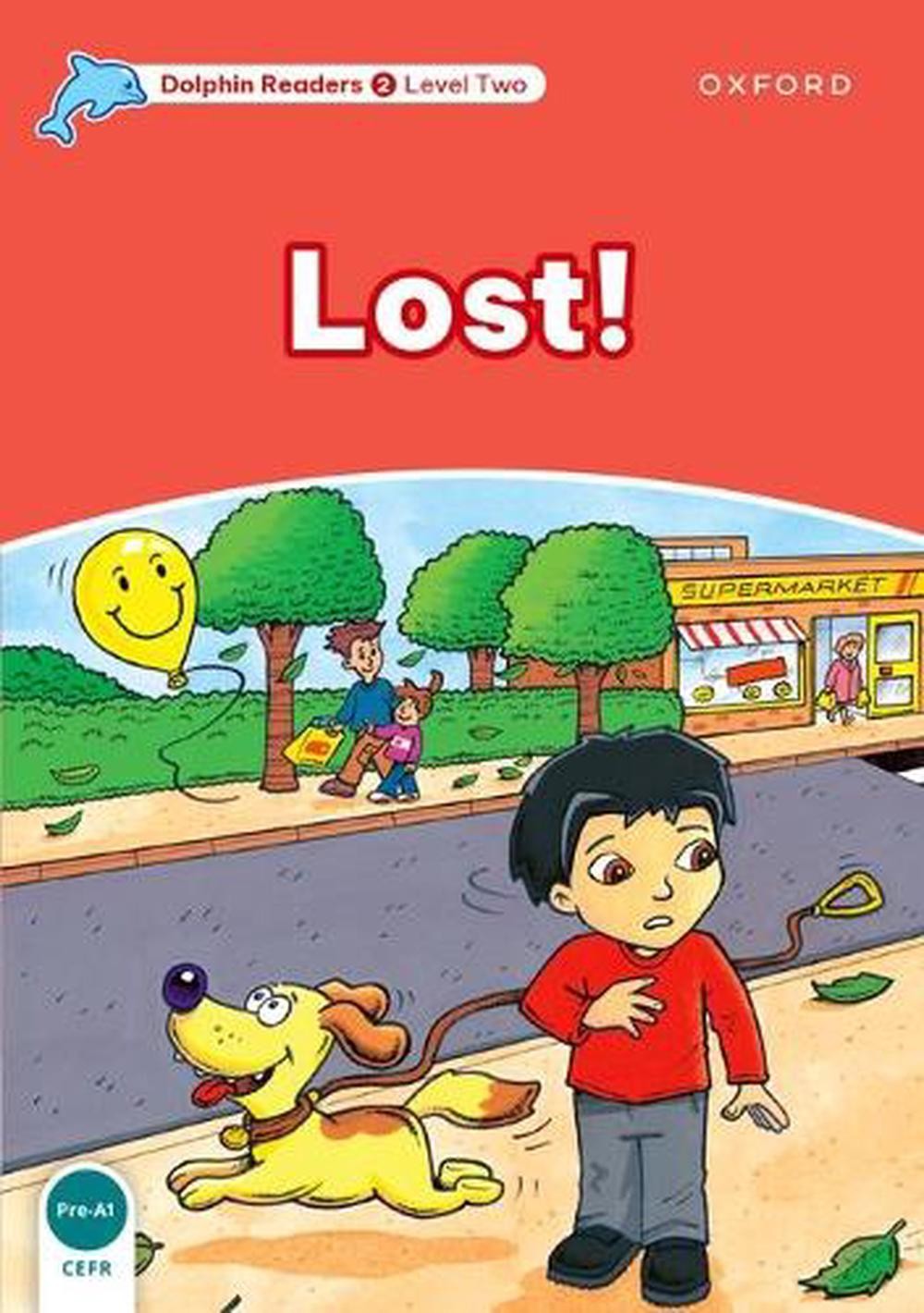 Dolphin Readers: Level 2: Lost! by Jacqueline Martin (English ...