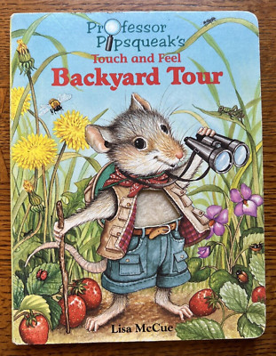 Professor Pipsqueak's Backyard Tour TOUCH & FEEL By Lisa McCue Hands-On ...