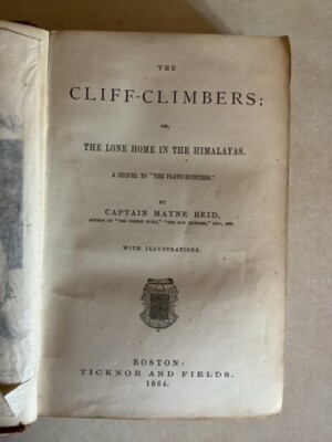Cliff Climbers Himalayas Capt Mayne Reid 1864 Sequel Plant Hunters ...