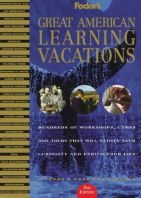 Great American Learning Vacations: Hundreds of Courses, ... Paperback ...