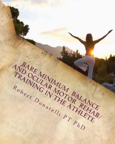 Bare Minimum Ser.: Bare Minimum - Balance and Ocular Motor Rehab ...
