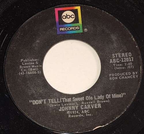 Johnny Carver Don't Tell That Sweet Ole Lady Of Mine / Till We Find It ...