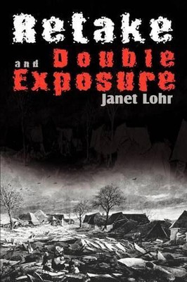 Retake and Double Exposure by Janet Lohr (English) Paperback Book ...