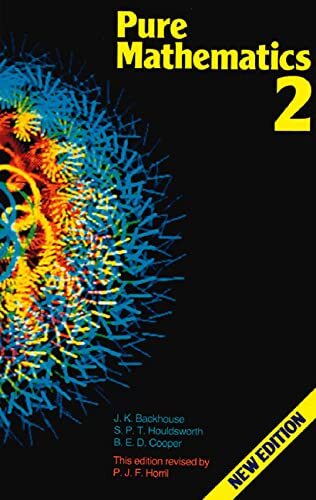 Pure Mathematics: 2nd Course By John K Backhouse, Peter P Houldsworth ...